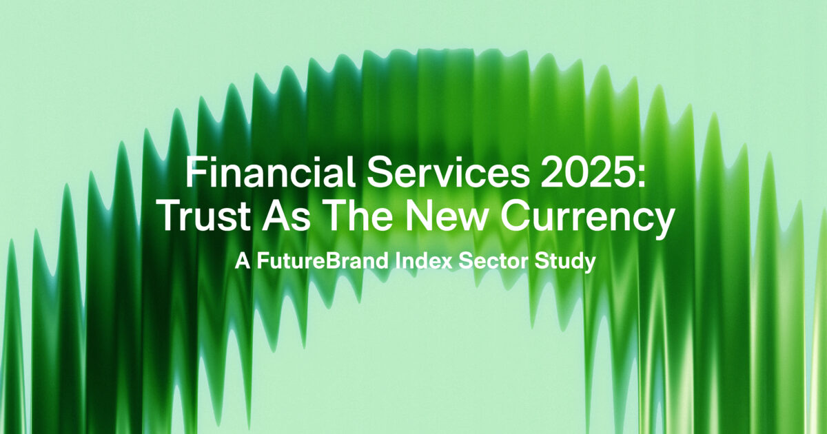 FutureBrand | Financial Services 2025: Trust As The New Currency